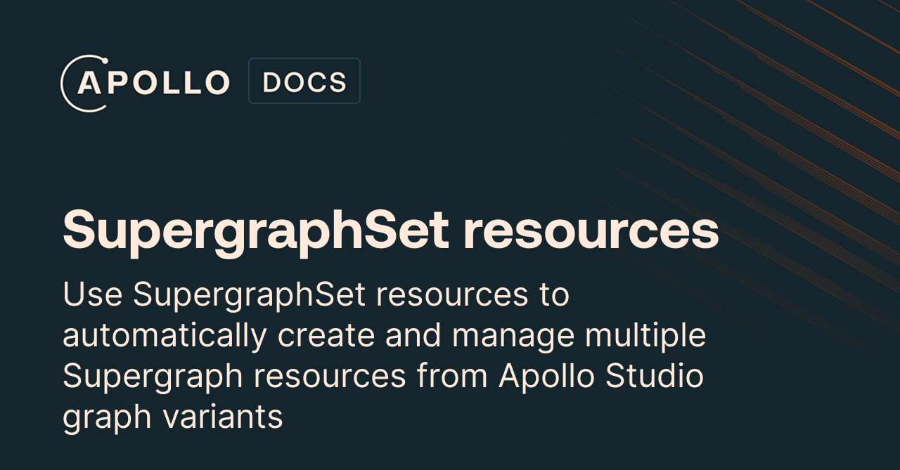 SupergraphSet resources - Apollo GraphQL Docs